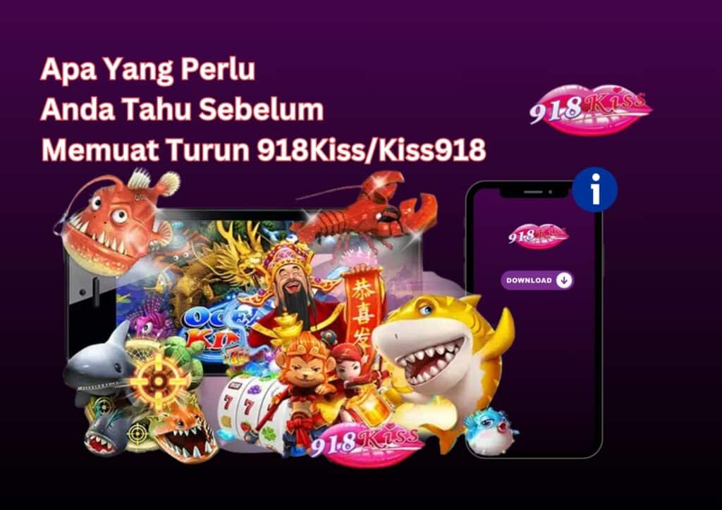 What do you need to know before downloading 918kiss/Kiss918